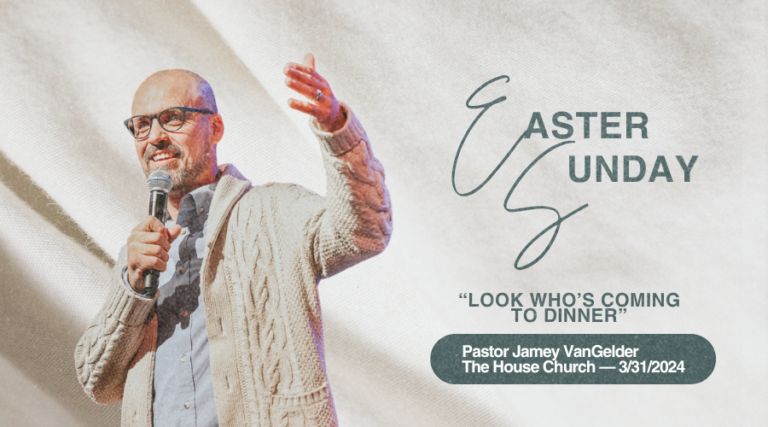 Look Who’s Coming to Dinner — Easter Sunday | Jamey VanGelder - THE ...